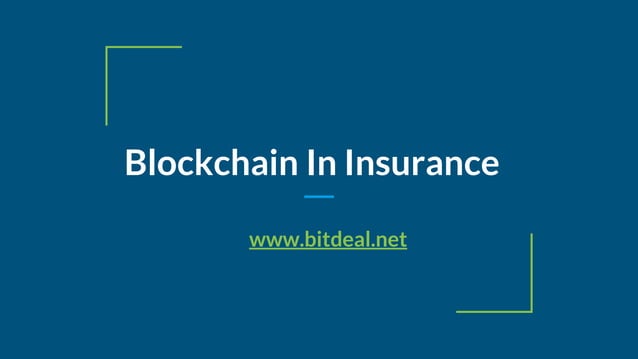 Blockchain in insurance | PPTX | Insurance | Personal Finance