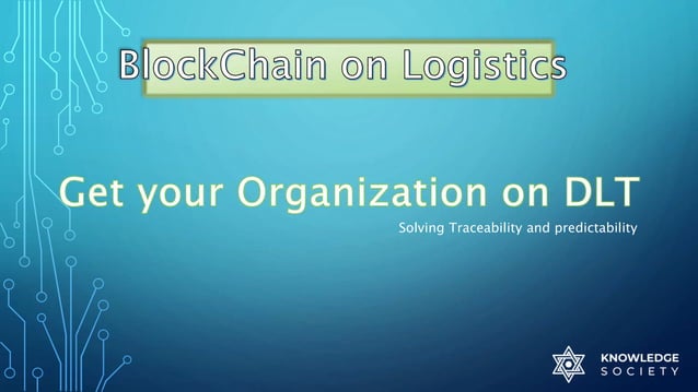 Why Logistics use blockchain | PPT