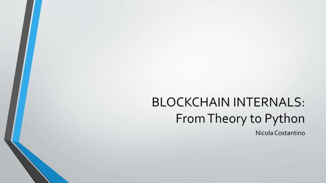 Blockchain Internals: From Theory to Python | PPT | Free Download