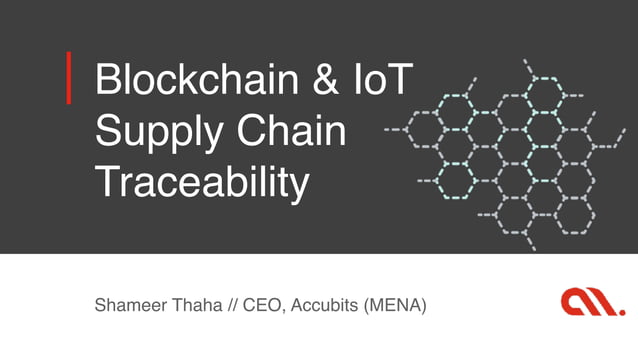 Blockchain and IoT For Supply Chain Traceability | PPT