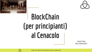 Block chain (per principianti) al cenacolo | PDF | Databases | Computer Software and Applications