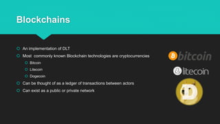 Distributed Ledgers, Blockchains, and Smart Contracts | PPTX