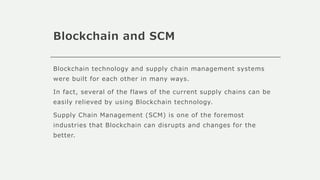 Blockchain technology and supply chain management | PPTX