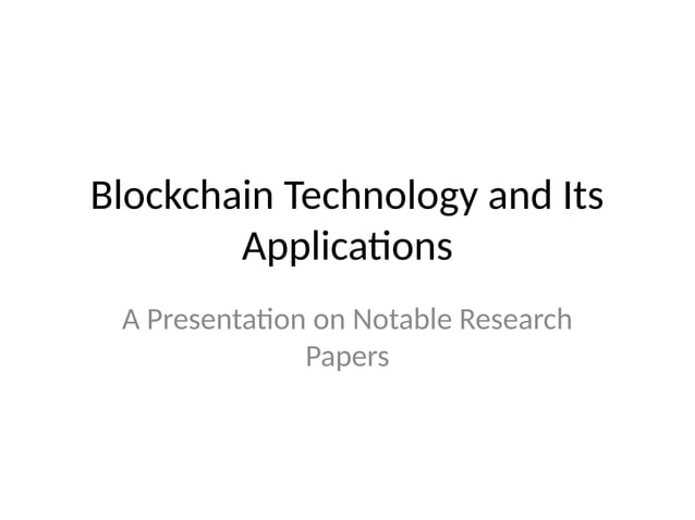 Blockchain Technology explained applications and uses | PPTX