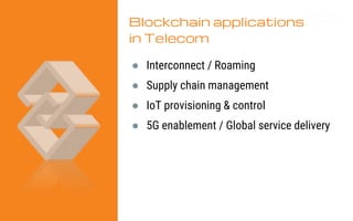 Blockchain in Telecom: Practical Cases | PPTX