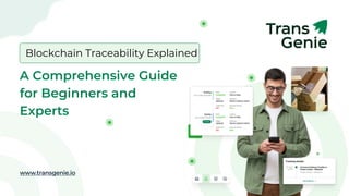 Blockchain Traceability Explained: A Comprehensive Guide for Beginners and Experts.pdf