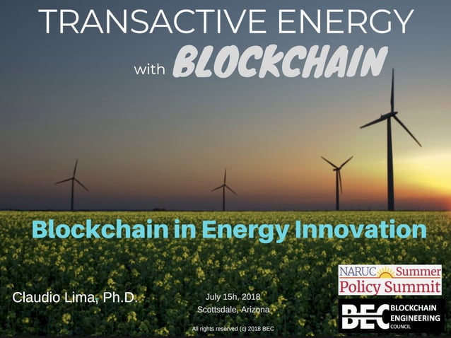 Blockchain Transactive Energy _ BEC (july 15th 2018) pdf | PPT