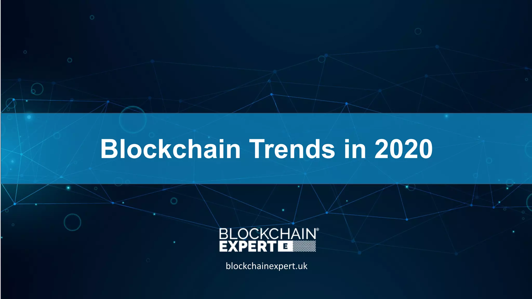 Blockchain trends in 2020 | PPT
