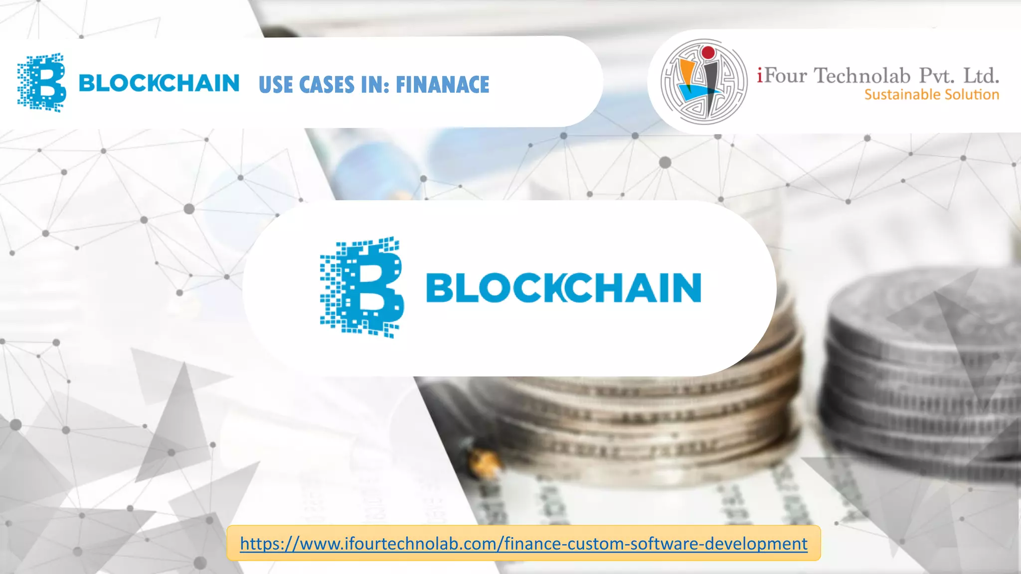 Blockchain Use Cases In Financial Services Industry Ifour Technolab Pvt Ltd Ppt
