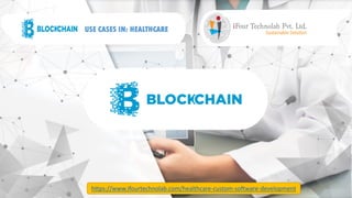 Blockchain Use Cases in Healthcare Industry - iFour Technolab Pvt. Ltd. | PPT | Free Download