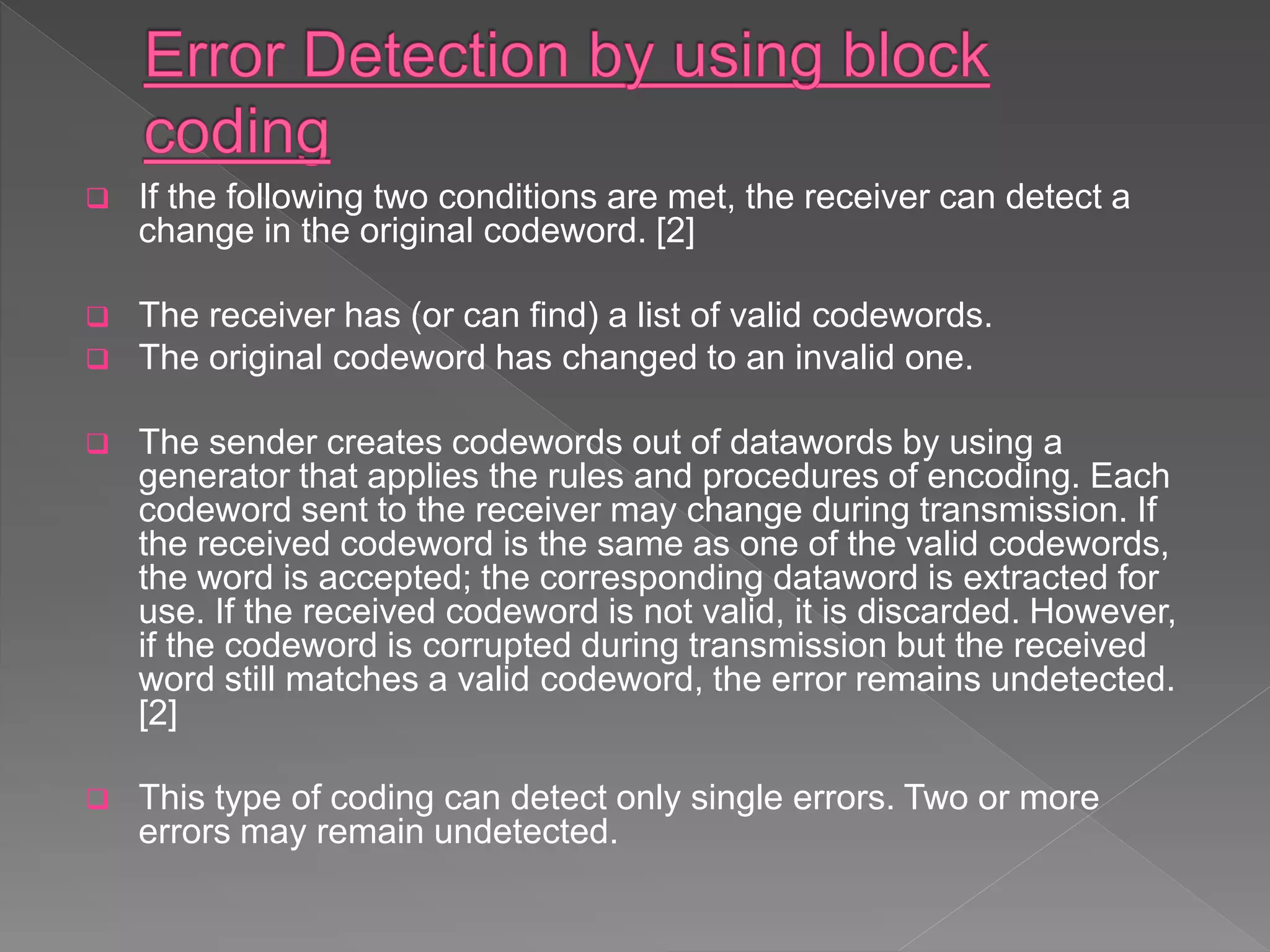 Block coding, error detection (Parity checking, Cyclic redundancy ...
