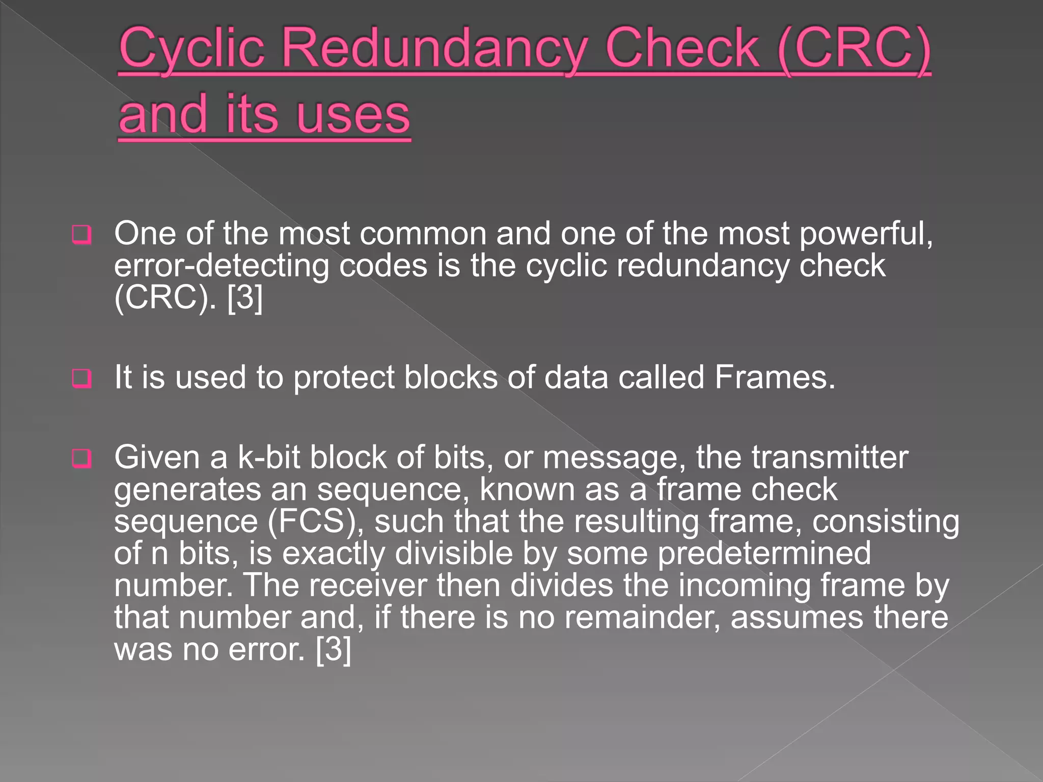 Block coding, error detection (Parity checking, Cyclic redundancy ...