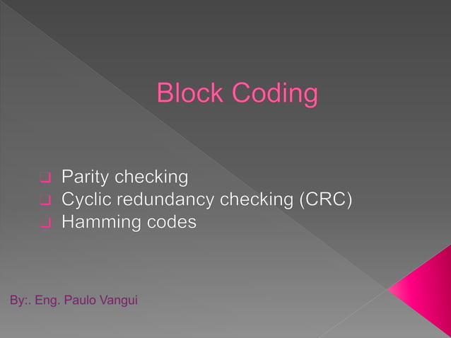 Block Coding Error Detection Parity Checking Cyclic Redundancy Checking Crc And Hamming Codes