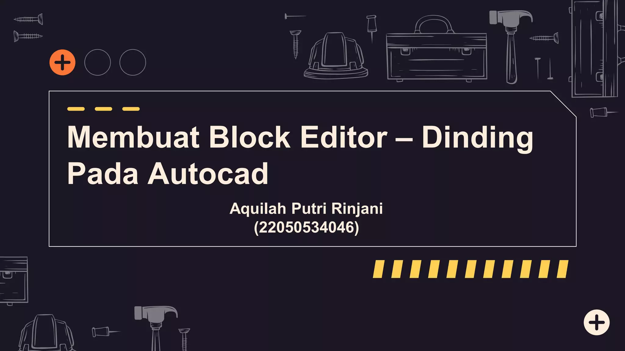 Block Editor - Dinding pada Autocad.pptx