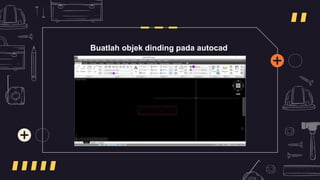 Block Editor - Dinding pada Autocad.pptx