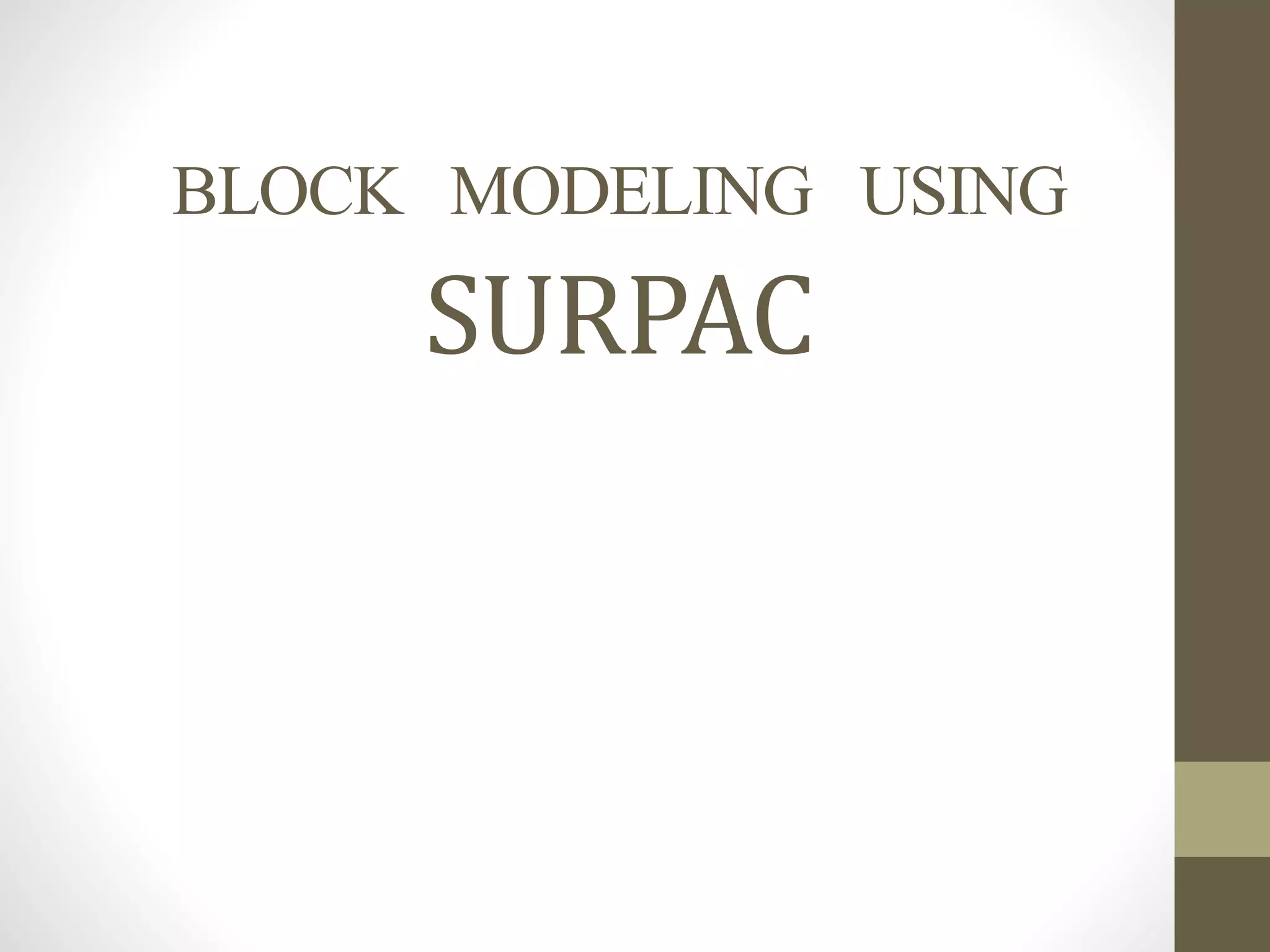 Block Modeling Using Surpac Pptx Databases Computer Software And Applications