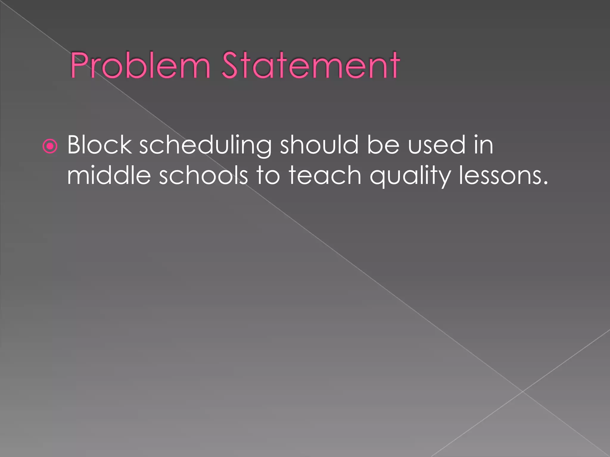 Block scheduling in middle school | PPTX
