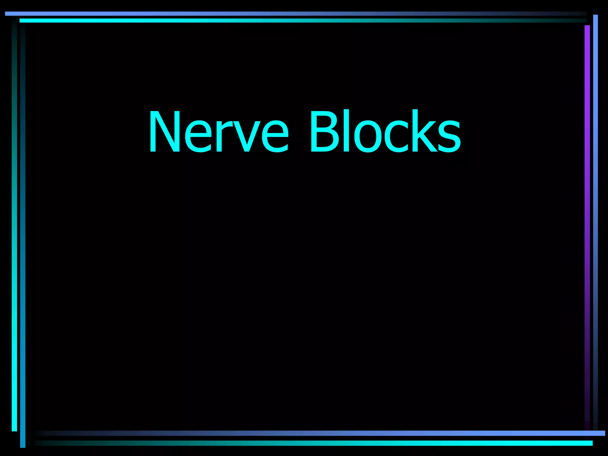 NERVE BLOCKS AND ITS COMPLICATIONS | PPT