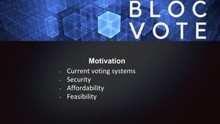 BlocVote: An E-voting system providing an anonymous, secure ...