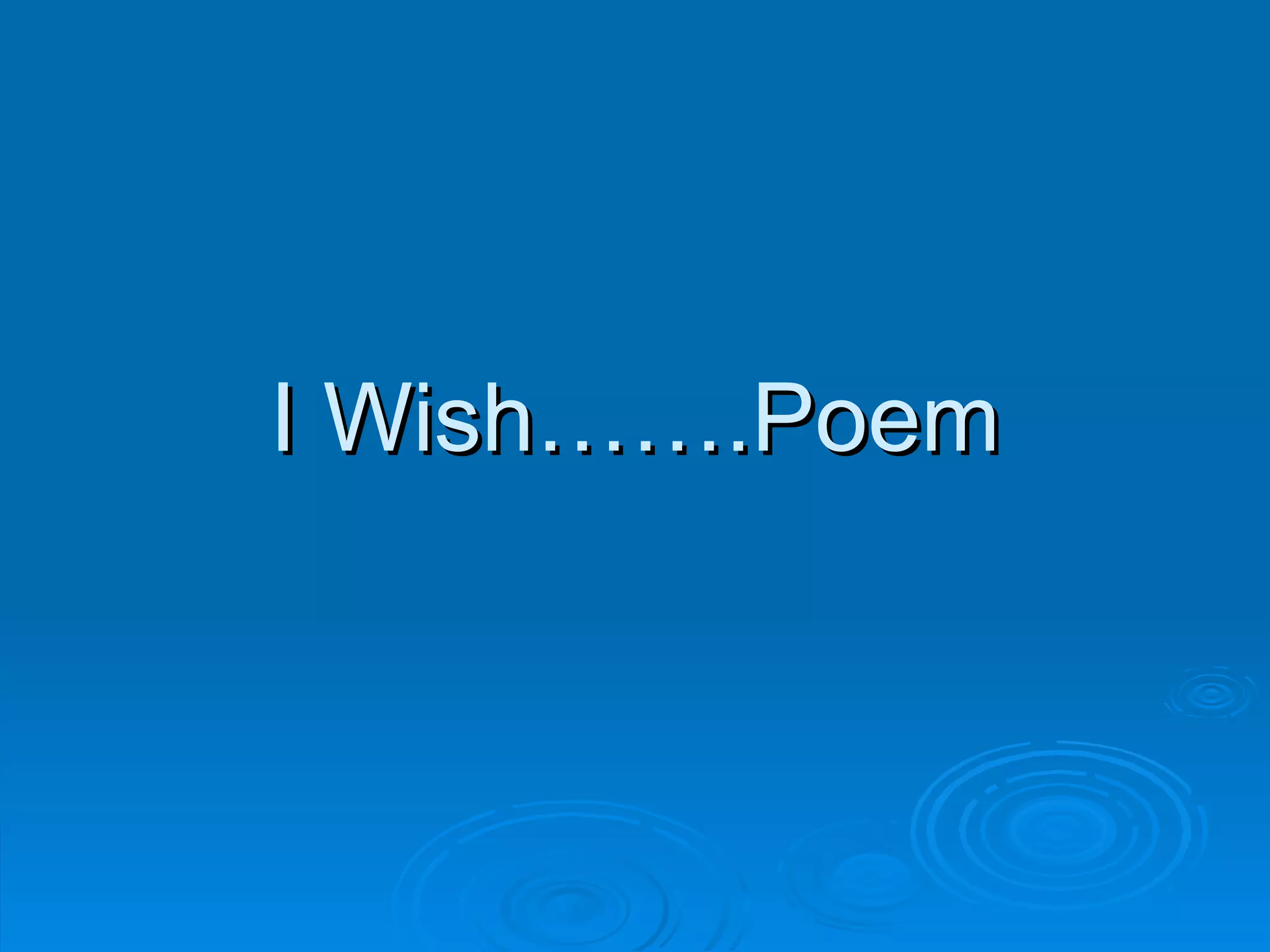 Blog i wish poems powerpoint grade 7 | PPT