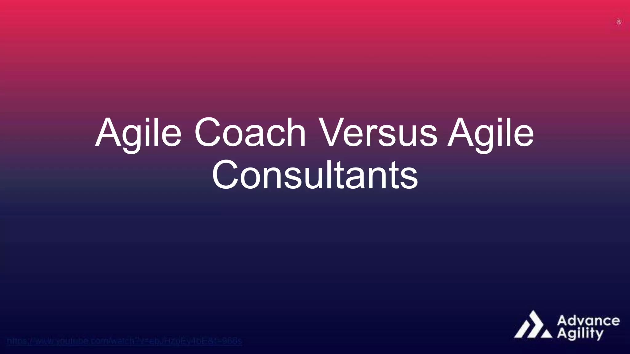 Agile Coach Versus Agile Consultants | PPT