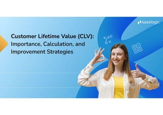 Customer Lifetime Value (CLV): Importance, Calculation And Improvement ...
