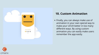 10 Creative Ways To Use Animation In Mobile Apps | PPTX