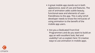 10 Creative Ways To Use Animation In Mobile Apps | PPTX