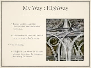 The Digital influence - My Way or the Highway | PPT