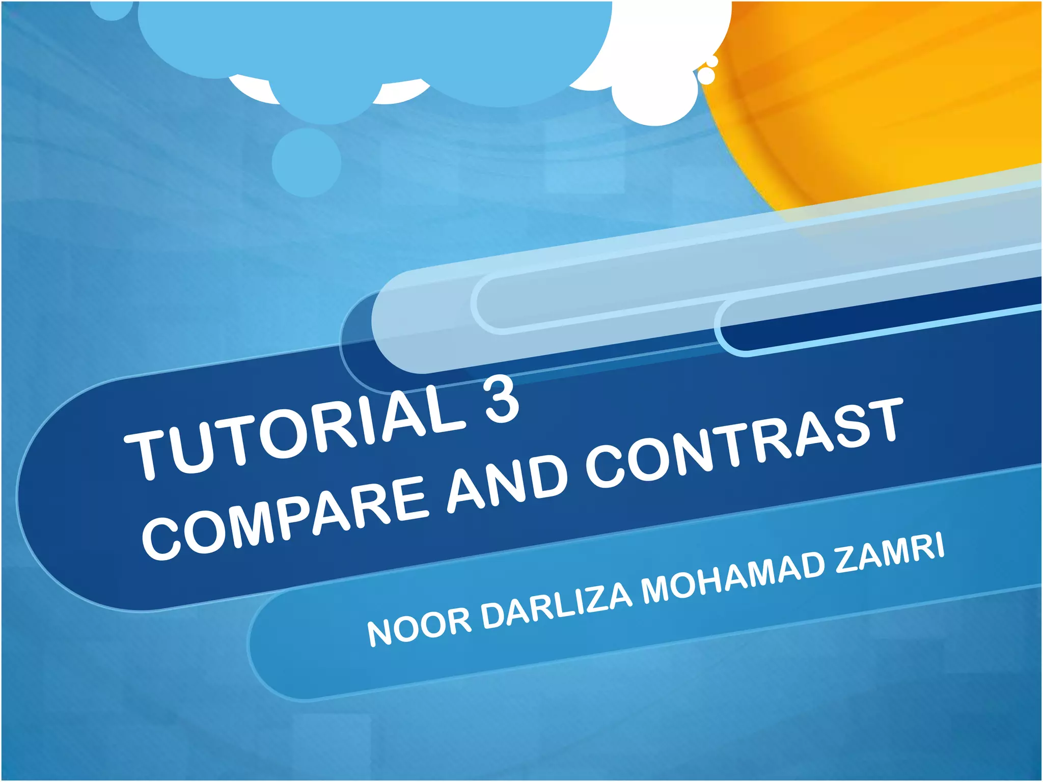 TUTORIAL 3: COMPARISON AND CONTRAST | PPTX