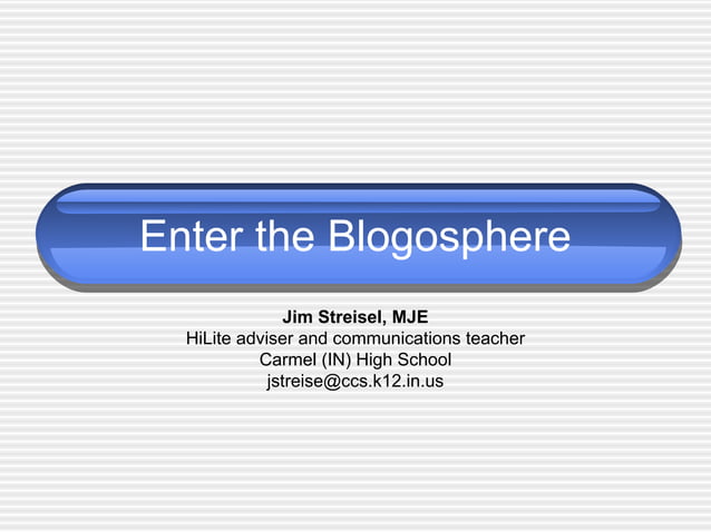 Enter the blogosphere | PPT