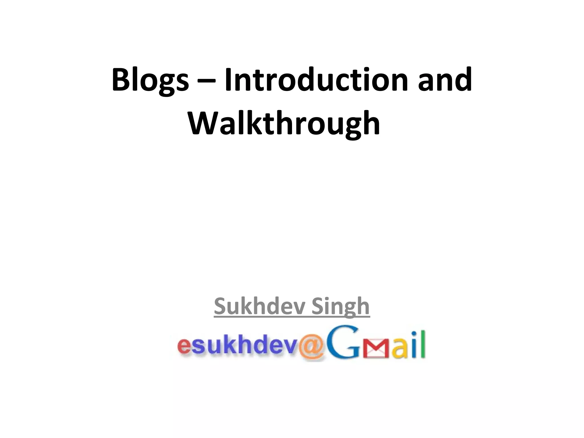 Blogs – Introduction and Walkthrough | PPT | Internet | Computing
