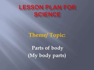 LESSON PLAN FOR SCIENCE | PPTX