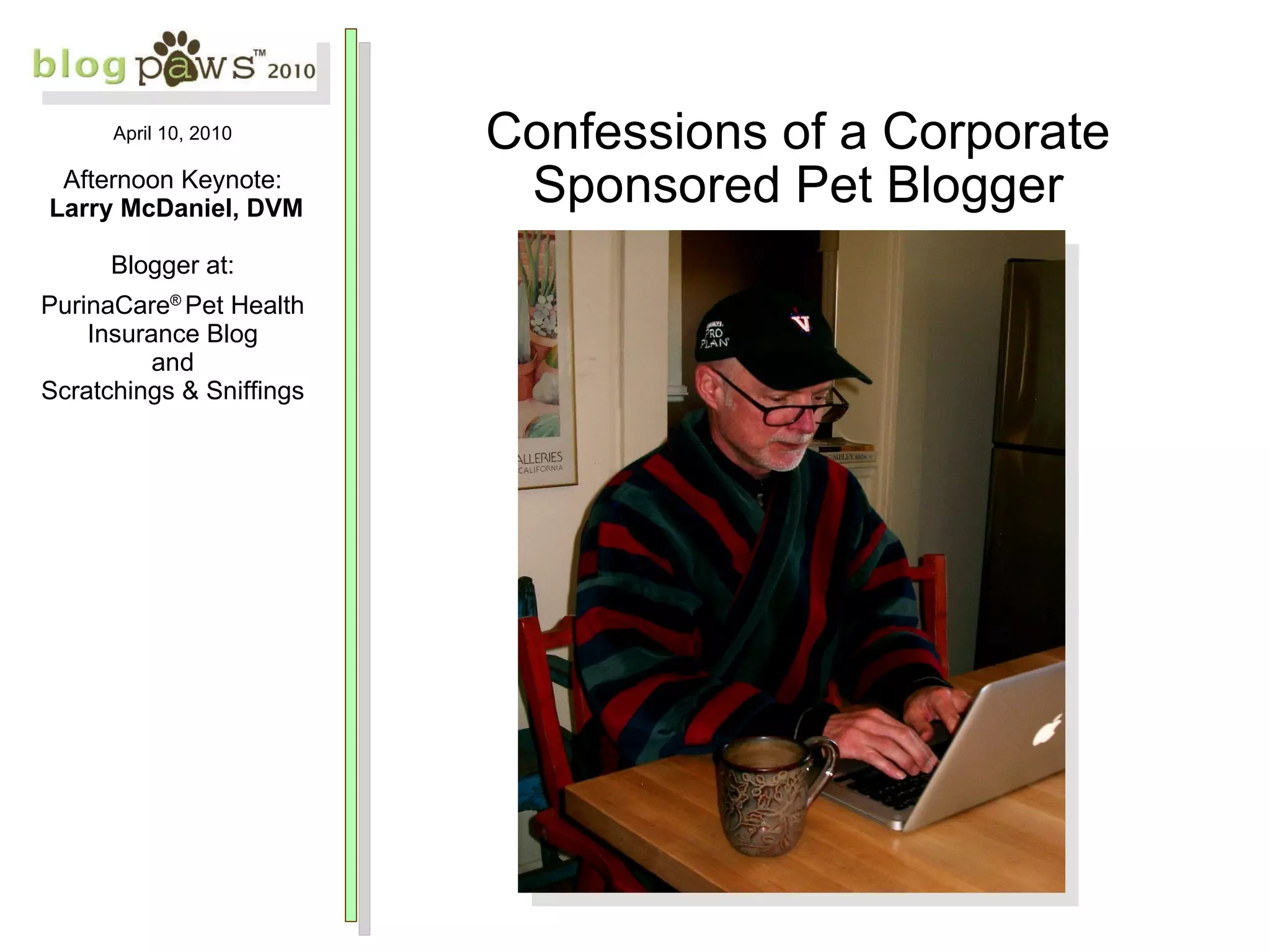 BlogPaws 2010 - Afternoon Keynote: Dr. Larry McDaniel | PPT