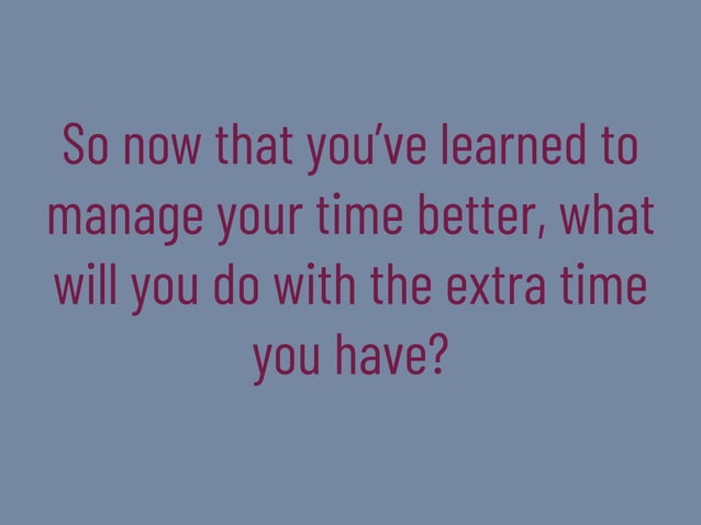 4 Simple Ways to Practice Time Management in College | PPT