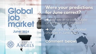 Market Signals – Global Job Market Trends – June 2024 summarized! | PPT