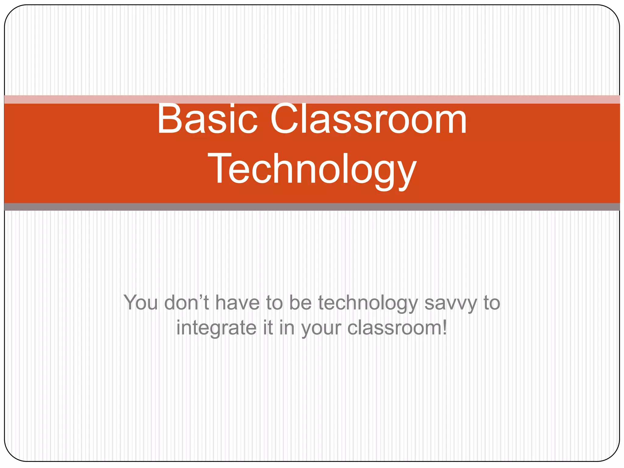 Technology in the Classroom | PPT