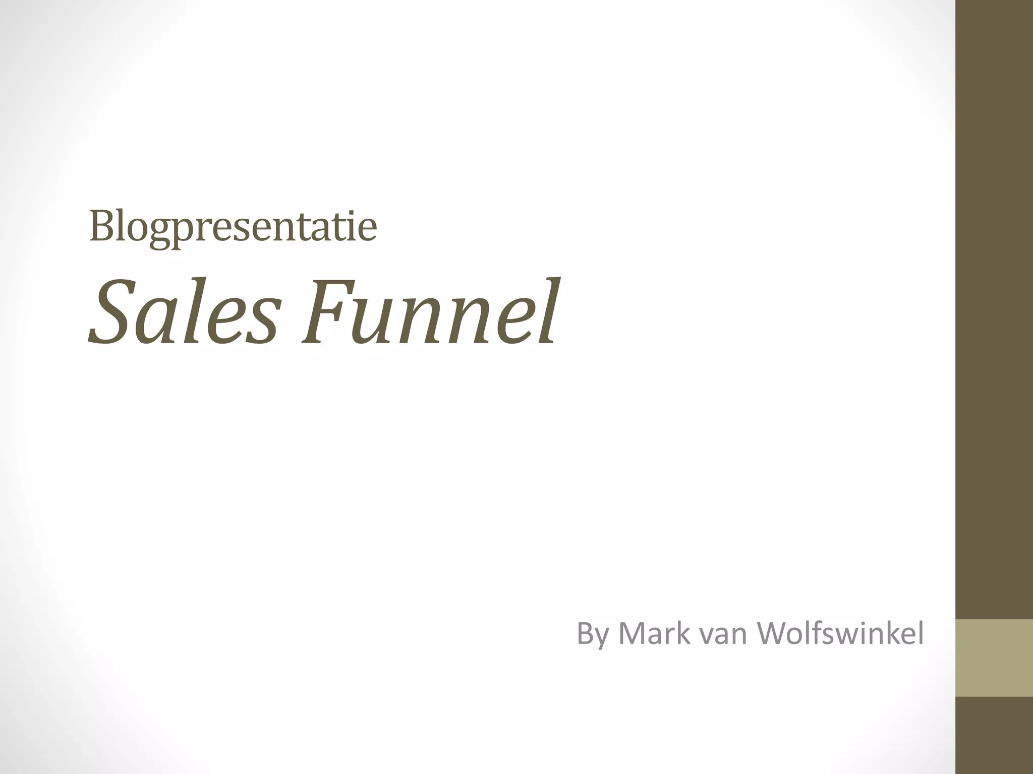 Blogpresentatie week 5 sales funnel | PPTX