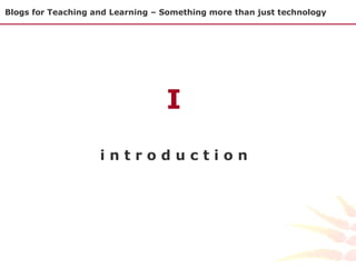 Blogs for Teaching and Learning | PPT