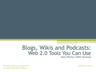 Blogs, Wikis and Podcasts: Web 2.0 Tools You Can Use | PPT