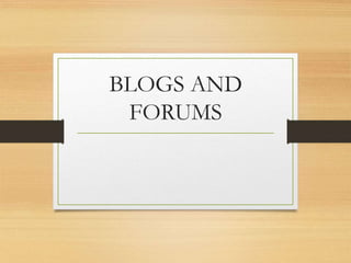 Blogs and forums | PPTX