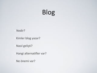 Blog nedir? Kimler blog yazar? | PPT