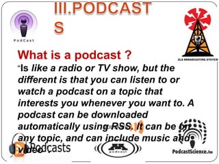 Blogs, wikis and podcasts | PPTX