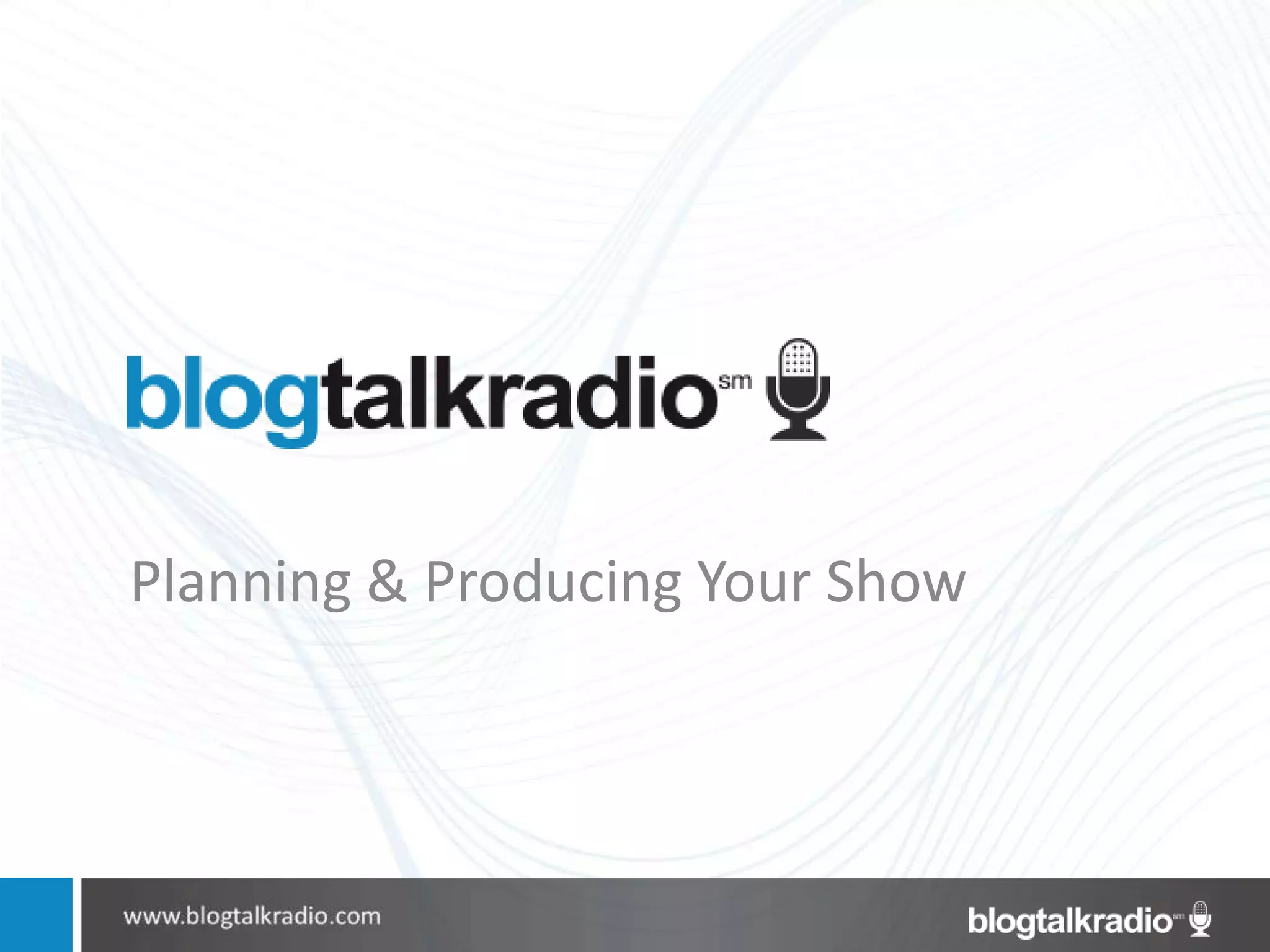 Production 101 on BlogTalkRadio | PPTX