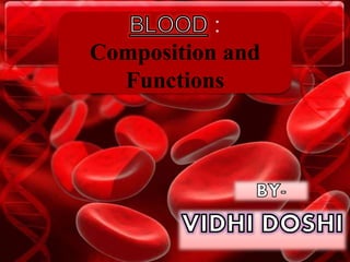 Blood- composition and function | PPTX