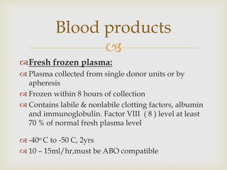 Blood,blood products and blood transfusion | PPTX