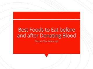 Best Foods to Eat before and after Donating Blood | PPTX