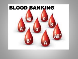 Blood banking- | PPTX