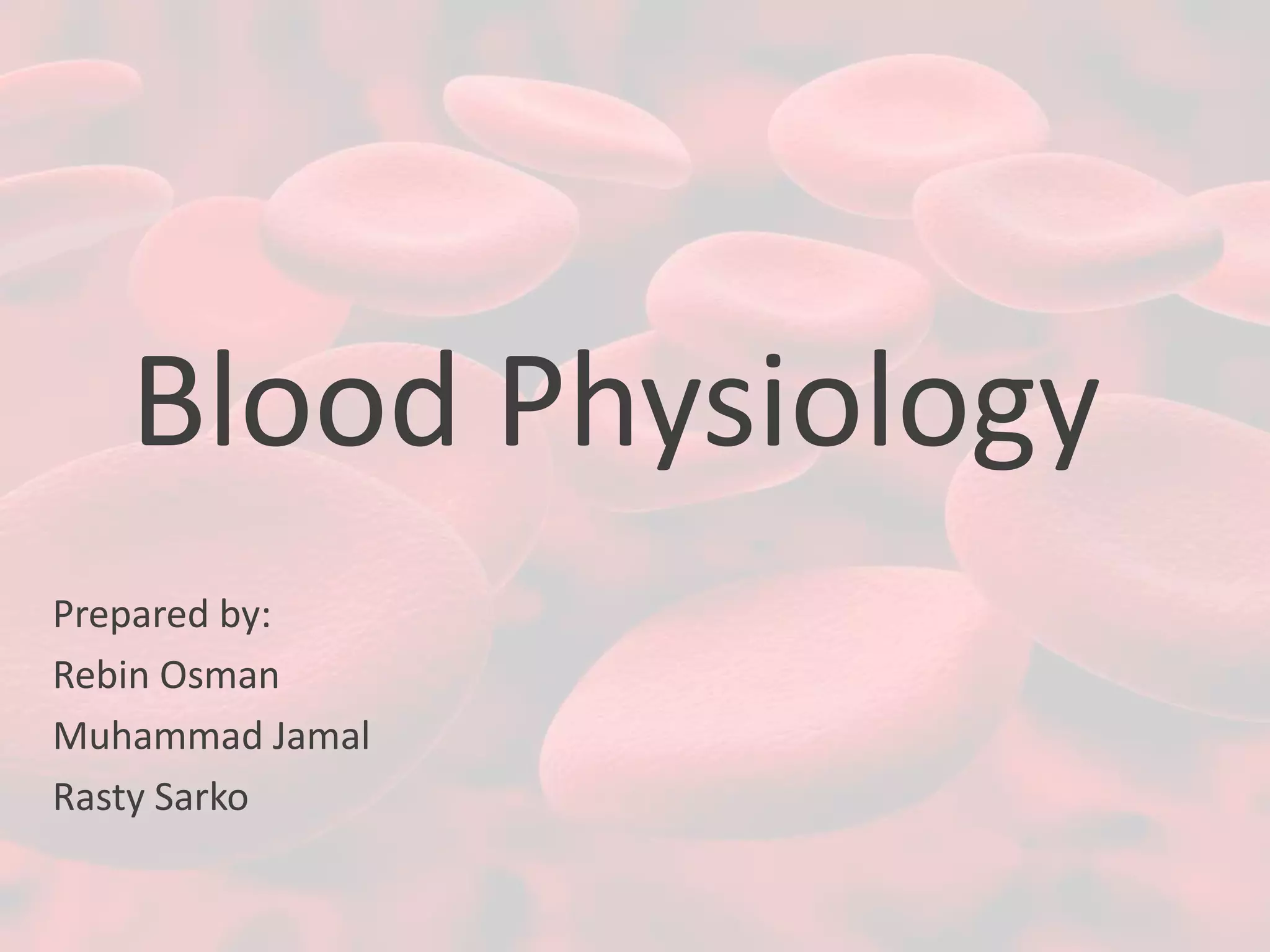 Blood physiology | PPTX | Blood Disorders | Diseases and Conditions
