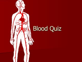 Blood Quiz | PPT